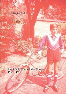 Golle: Eine Kindheit in Goddelau (Ried) 1955-1965 by Albert Engelhardt ...