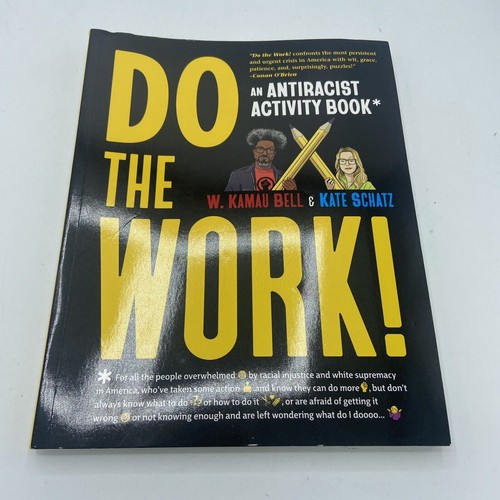 Do the Work! : An Anti-racist Activity Book for All, Paperback by Bell ...