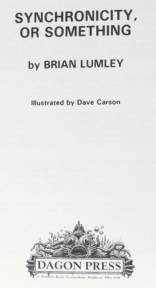 BRIAN LUMLEY— SYNCHRONICITY, OR SOMETHING—Dagon Press (1988)— #2 of 350 ...