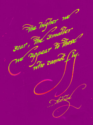"THE HIGHER WE SOAR, THE....", 4x6" matted calligraphy print, FREE ...