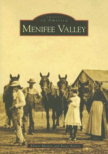 Menifee Valley (CA) (Images of America) - Paperback - VERY GOOD ...