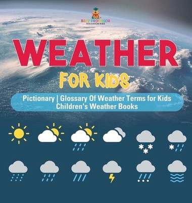 Weather for Kids - Pictionary Glossary Of Weather Terms for Kids ...