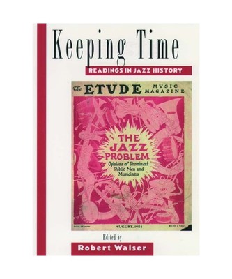 Keeping Time: Readings in Jazz History, Walser, Robert | eBay