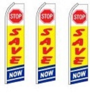 STOP SAVE NOW King Size Swooper Flag Pack of 3 (hardware Not Included) | eBay
