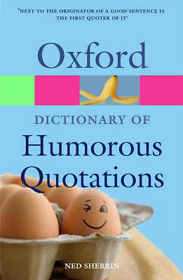 Oxford Dictionary of Humorous Quotations by Oxford University Press ...