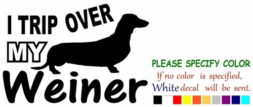 TRIP OVER MY WEINER Vinyl Decal Sticker Car Window Bumper Wall Laptop 7 ...