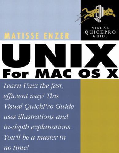Visual Quickpro Guides: UNIX for Mac OS X by Matisse Enzer (2002, Trade ...