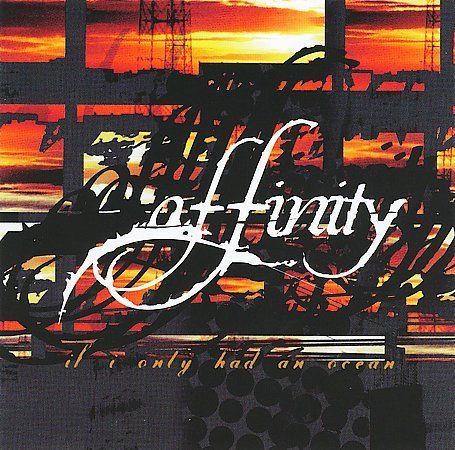 If I Only Had an Ocean by Affinity (CD, Nov-2002, Dead Droid) for sale ...