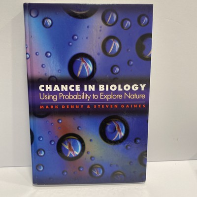 Chance in Biology : Using Probability to Explore Nature Hardcover ...