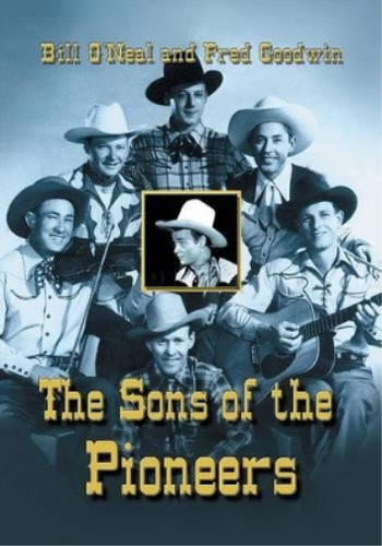 Bill O'Neal Fred Goodwin The Sons of the Pioneers (Poche) 9781571686442 ...