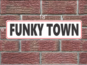 Funky Town 6x18 Metal Sign | eBay