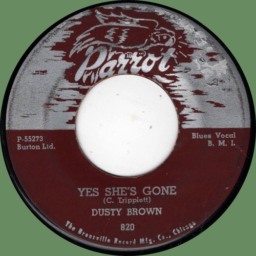 DUSTY BROWN Yes She's Gone / He Don't Love You 45rpm Parrot 1955 ...