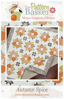 Autumn Spice Quilt Pattern by Margot Languedoc for The Pattern Basket ...