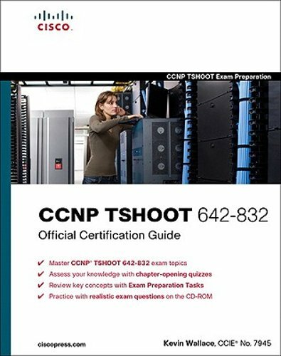 CCNP TSHOOT 642-832 Official Certification Guide by Ccn Wallace, Kevin ...