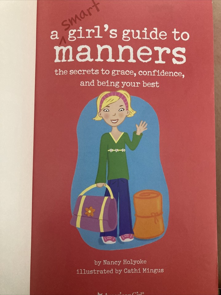 A Smart Girl’s Guide To Manners Nancy Holyoke American Girl Being Your ...