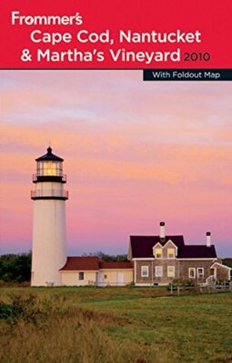 Frommer's Cape Cod, Nantucket and Martha's Vineyard 2010 (Fromme ...