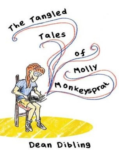The Tangled Tales of Molly Monkeysprat by Dean Dibling [Hardback ...
