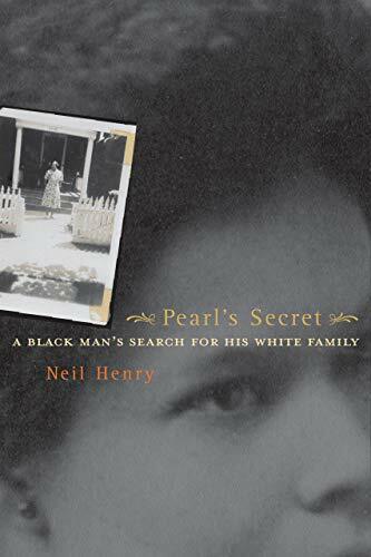 Pearl's Secret: A Black Man's Search for His Wh, Henry+= 9780520227309 ...