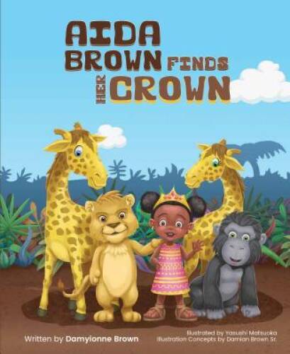 Aida Brown Finds Her Crown - Hardcover By Damyionne Brown - GOOD 9781684010806| eBay