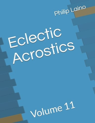 Eclectic Acrostics: Volume 11 by Philip Laino: New | eBay