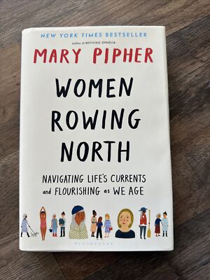 Women Rowing North : Navigating Life's Currents and Flourishing As We ...