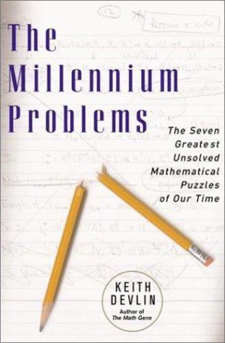 Millennium Problems : The Seven Greatest Unsolved Mathematical Puzzles ...