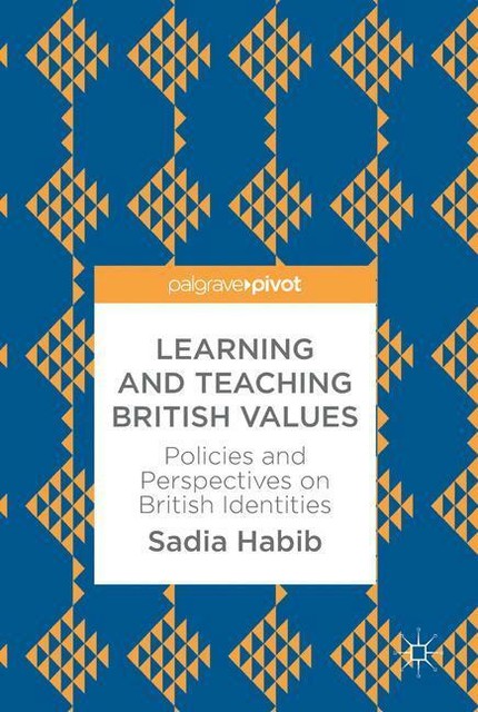 Learning And Teaching British Values von Sadia Habib (2017, Gebundene ...