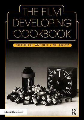 The Film Developing Cookbook by Steve Anchell, Bill Troop (Paperback ...