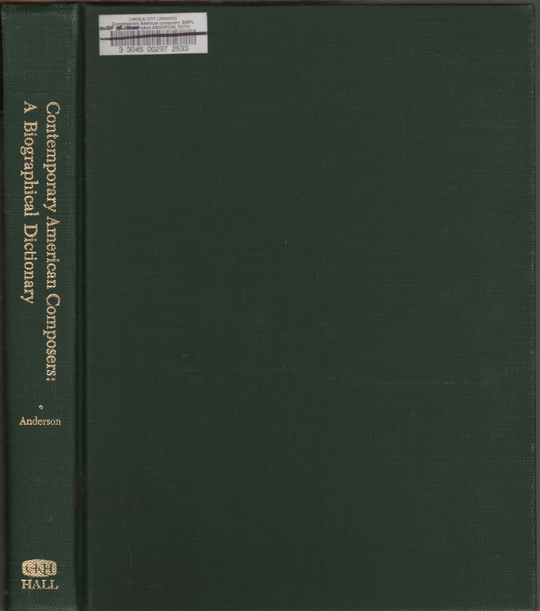 Contemporary American Composers: a Biographical Dictionary By Anderson ...