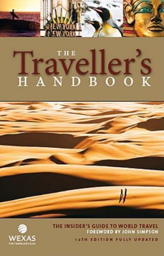 The Traveller's Handbook : The Insider's Guide to World Travel by ...