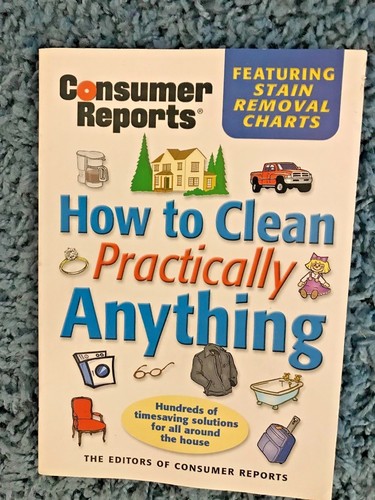 Consumer Reports Book "How to Clean Practically Anything" Hundreds of ...