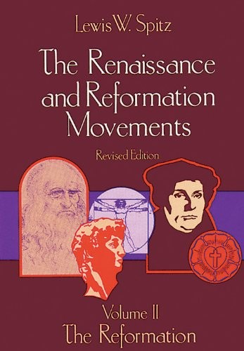 THE RENAISSANCE AND REFORMATION MOVEMENTS: THE REFO (HIS By Lewis ...
