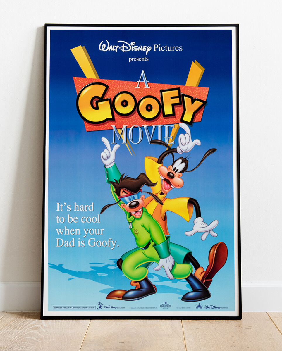 A Goofy Movie Poster Things You're Sort Of Embarrased Make You