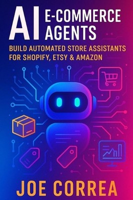 AI E-Commerce Agents: Build Automated Store Assistants for Shopify ...