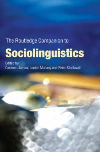 Routledge Companions Ser.: The Routledge Companion to Sociolinguistics ...