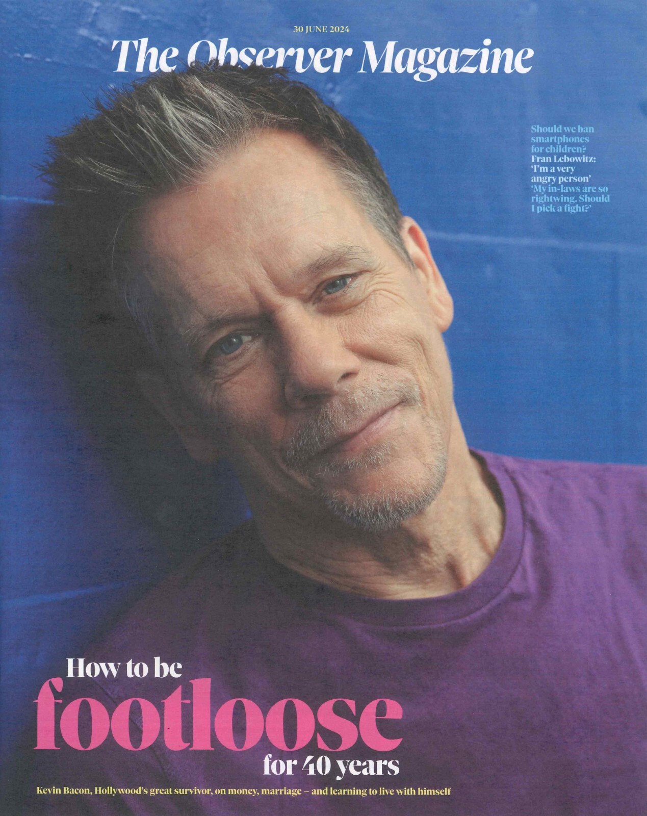 UK Observer Magazine Kevin Bacon, Steve Backshall Fran Lebowitz ...