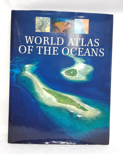 World Atlas of the Oceans: More than 300 Maps and Charts of the Ocean ...