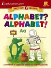 ALPHABET ALPHABET!: A WORKBOOK OF UPPERCASE LETTERS AND By Education ...