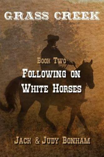 Grass Creek by Judy Bonham and Jack Bonham (2017, Trade Paperback) for ...