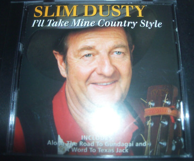 Slim Dusty I’ll Take Mine Country Style Australian CD - Like New ...