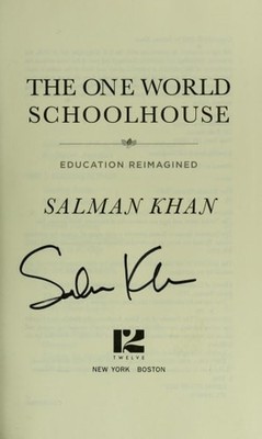 The One World Schoolhouse: Education Reimagined by Khan, Salman ...