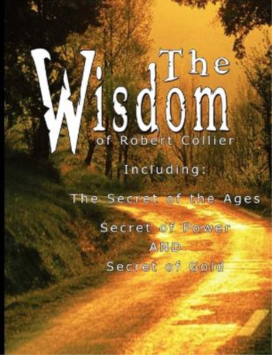 Robert Collier The Wisdom of Robert Collier I - Including (Poche ...
