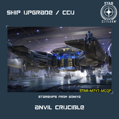 STAR CITIZEN - ANVIL CRUCIBLE UPGRADE - (CCU) | eBay