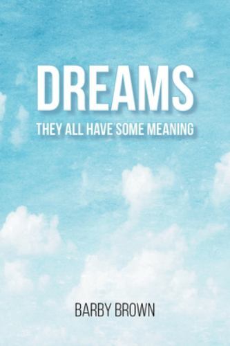 Dreams: They All Have Some Meaning, Like New Used, Free shipping in the ...