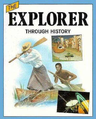 The Explorer Through History (Journey Through History) - Library ...