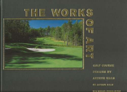 THE WORKS OF ART ARTHUR HILLS MICHAEL PATRICK SHIELS GOLF SIGNED ...