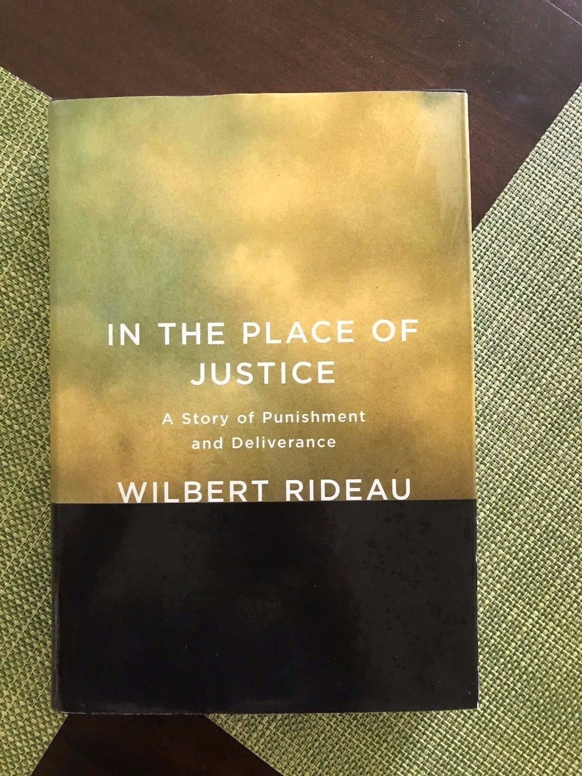 In the Place of Justice : A Story of Punishment & Deliverance by ...