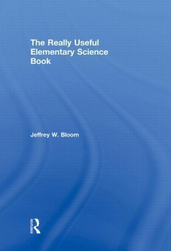 Really Useful Elementary Science Book by Jeffrey W. Bloom (2010 ...