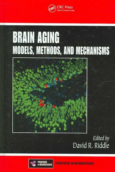 Brain Aging : Models, Methods, and Mechanisms by David R. Riddle (2007 ...