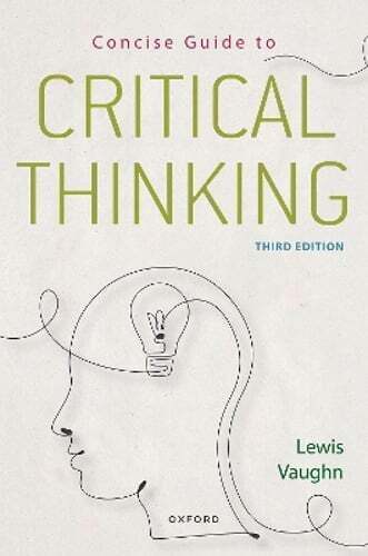 Concise Guide to Critical Thinking by Lewis Vaughn: Used 9780197768365 ...